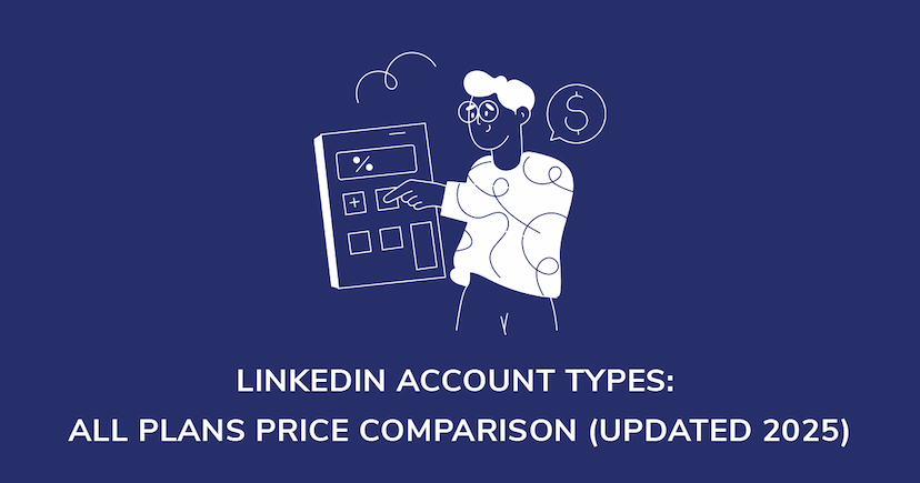 LinkedIn Account Types: All Plans Price Comparison (Updated 2025)